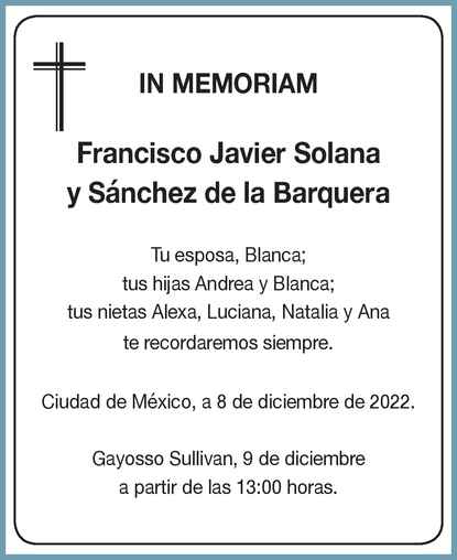 Señor Francisco Javier Solana y Sánchez de la Barque Obituario Esquela